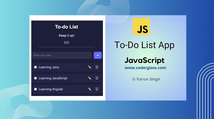 Build Stylish To-Do List App Using JavaScript, Html - Coderglass